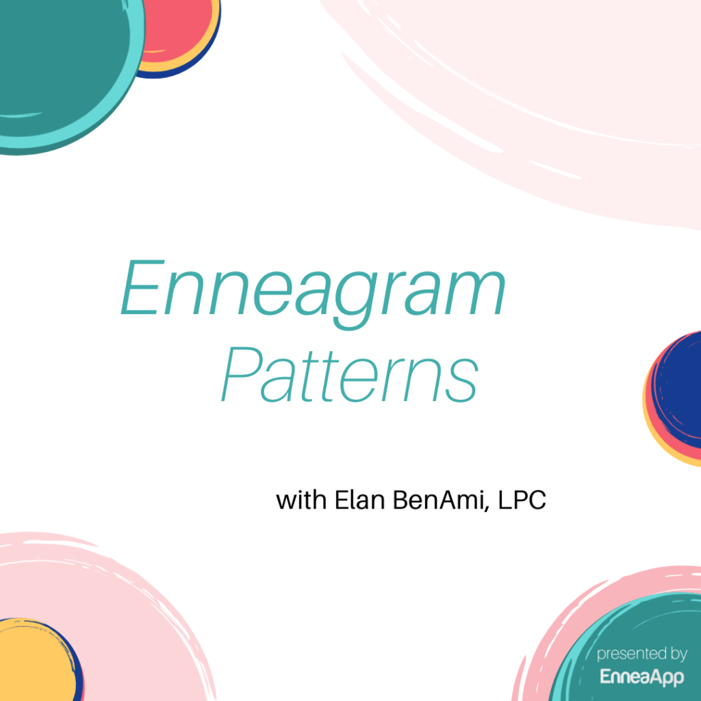 Enneagram Patterns (Online Event, Mon 12/4) – EnneaApp